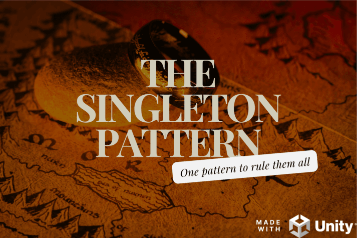 The Singleton pattern in Unity3D - Gdanilo